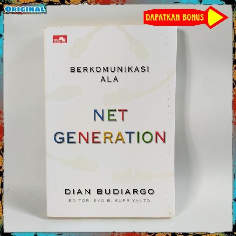 Buku Berkomunikasi Ala Net Generation Dari Dian Budiargo ORIGINAL Elex ...