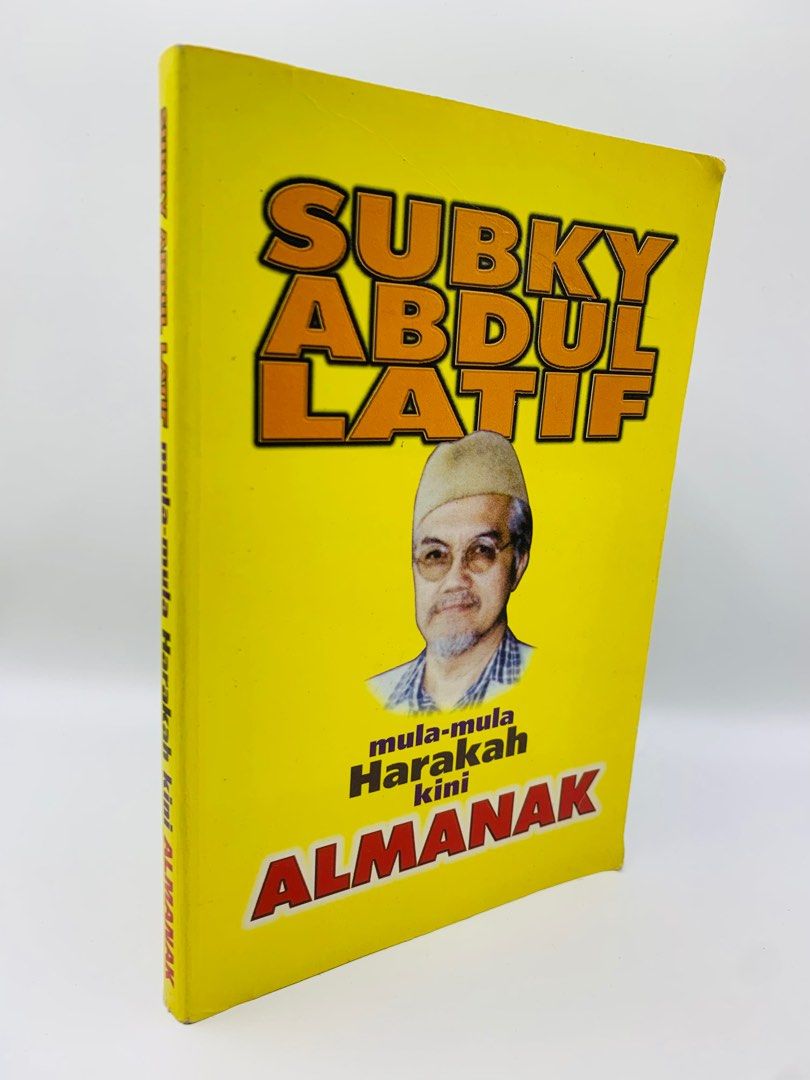 Buku MULA MULA HARAKAH KINI ALMANAK oleh Subky Abdul Latif, Hobbies ...
