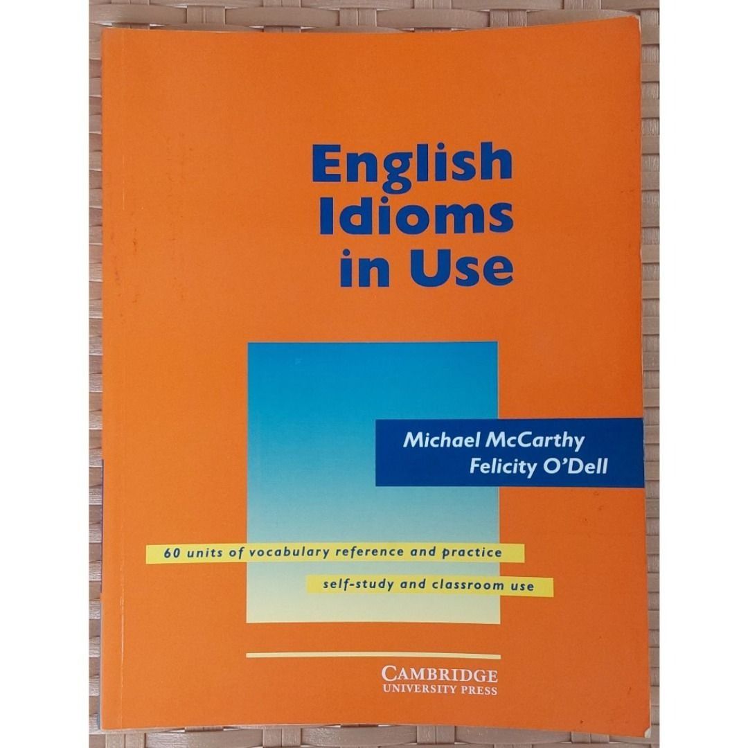 Cambridge English Idioms in Use Intermediate Level, 2003, (English/buku ... Cambridge English Idioms in Use Intermediate Level, 2003, (English/buku ...