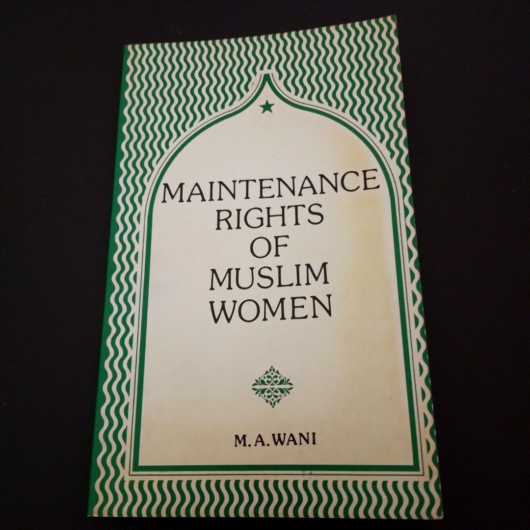 Maintenance Rights Of Muslim Women: Principles, Precedents & Trends by ...
