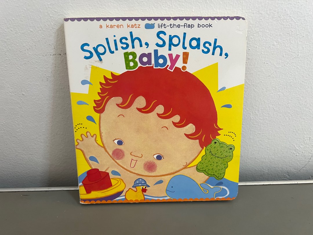 Splish, Splash, Baby! by Karen Katz (Lift-a-Flap Board Book), Hobbies ...