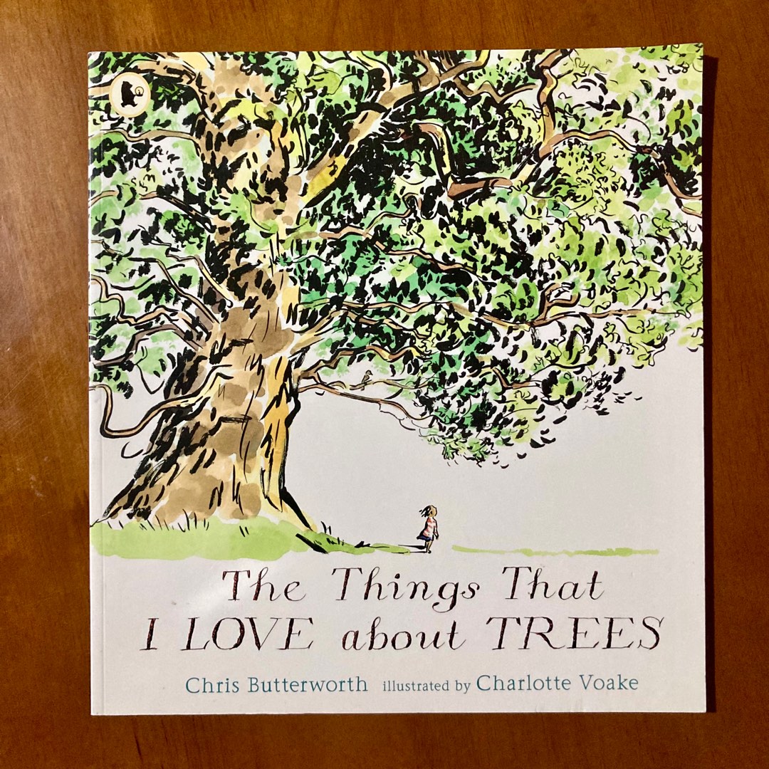 The Things That I Love About Trees by Chris Butterworth, Illustrated by ...
