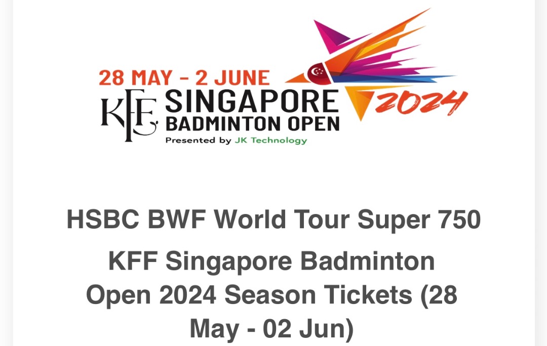Kff Singapore badminton open 2024 grandstand semi final and final ticket $80 each, Tickets ...