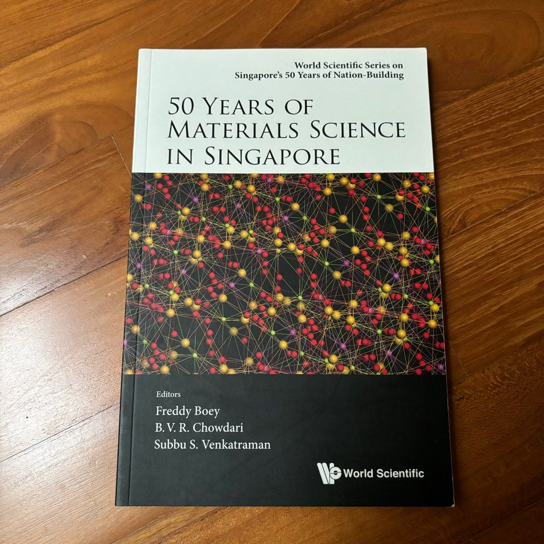 50 Years of Materials Science in Singapore by Freddy Boey, B V R ...