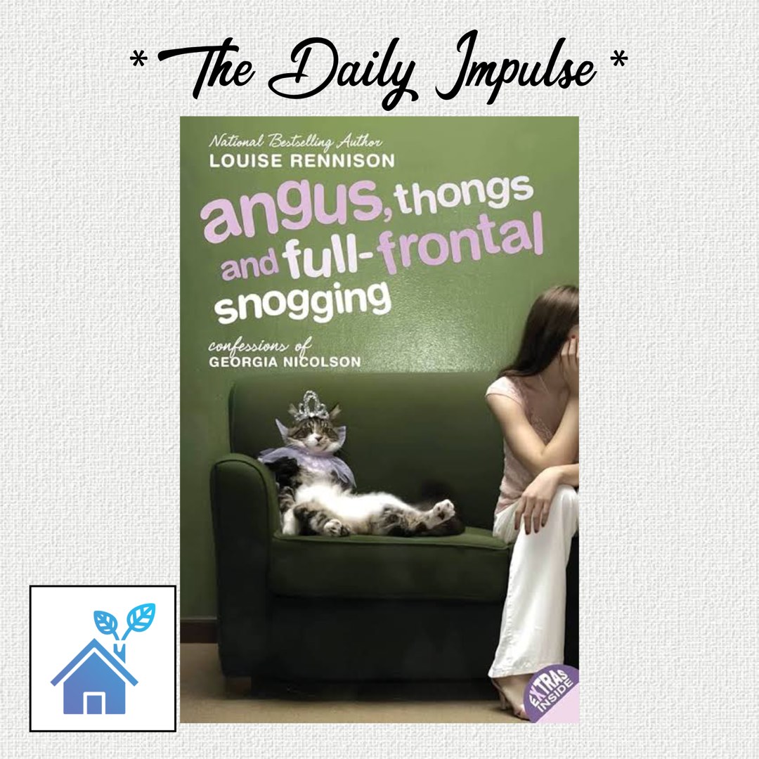 Angus, Thongs and Full-Frontal Snogging (Confessions of Georgia ...