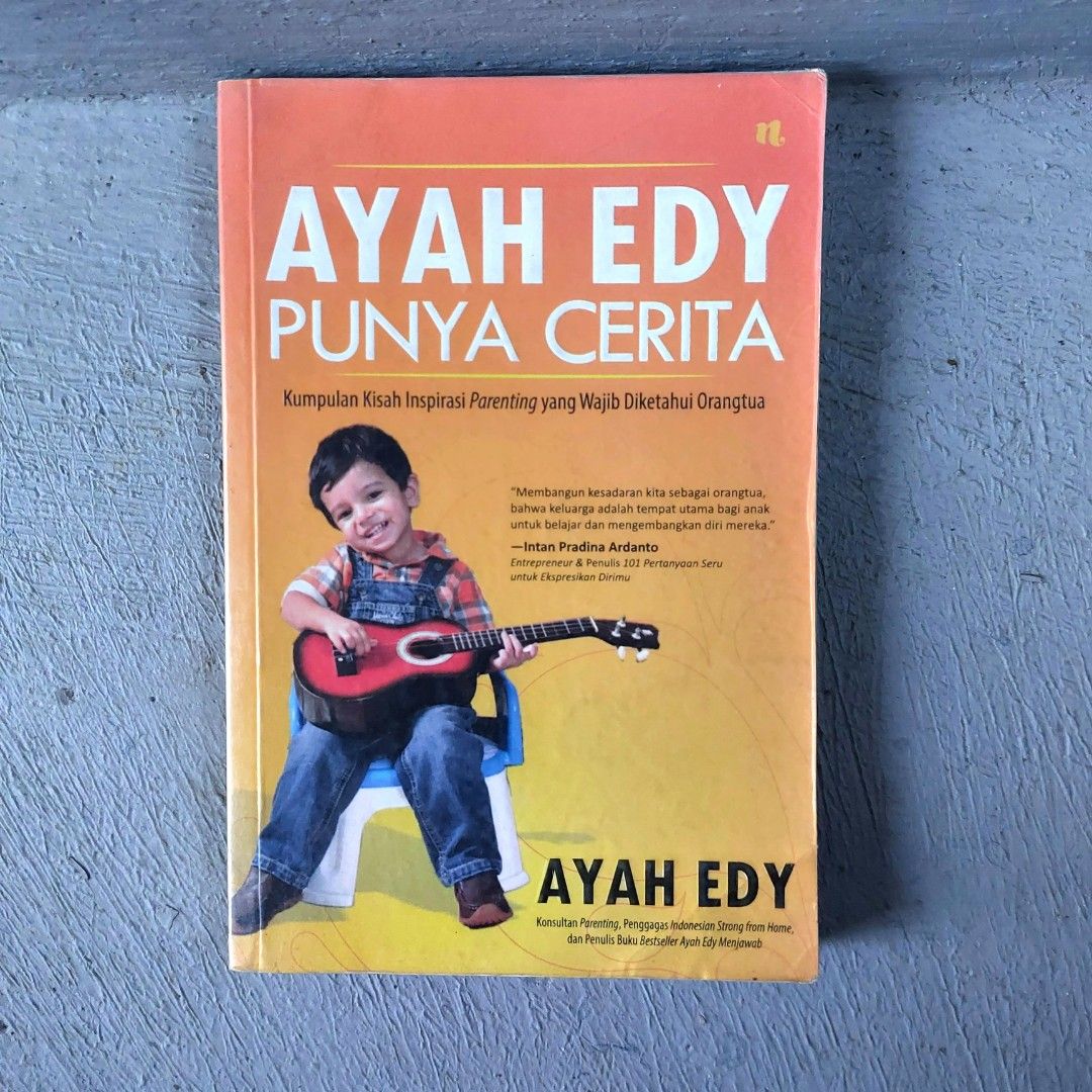 Ayah Edy Punya Cerita; Kumpulan Kisah Inspirasi Parenting - Ayah Edy ... Ayah Edy Punya Cerita; Kumpulan Kisah Inspirasi Parenting - Ayah Edy ...