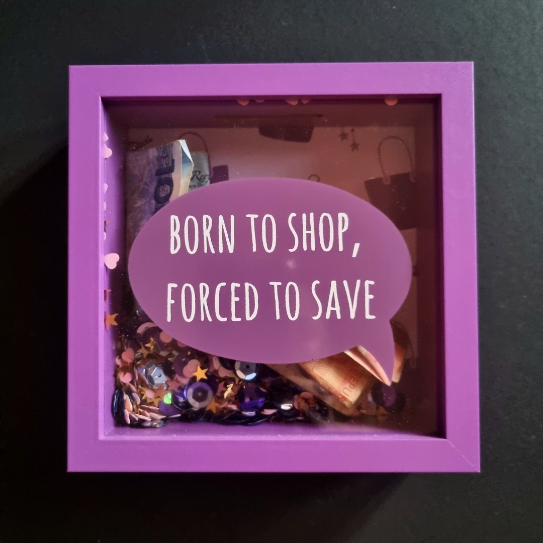 Money coin bank/memory box frame - born to shop, forced to save ...