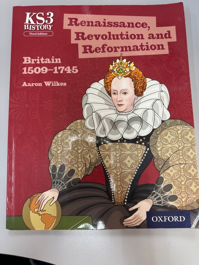 Renaissance, Revolution and Reformation: Britain 1509-1745 (Key Stage 3 ...