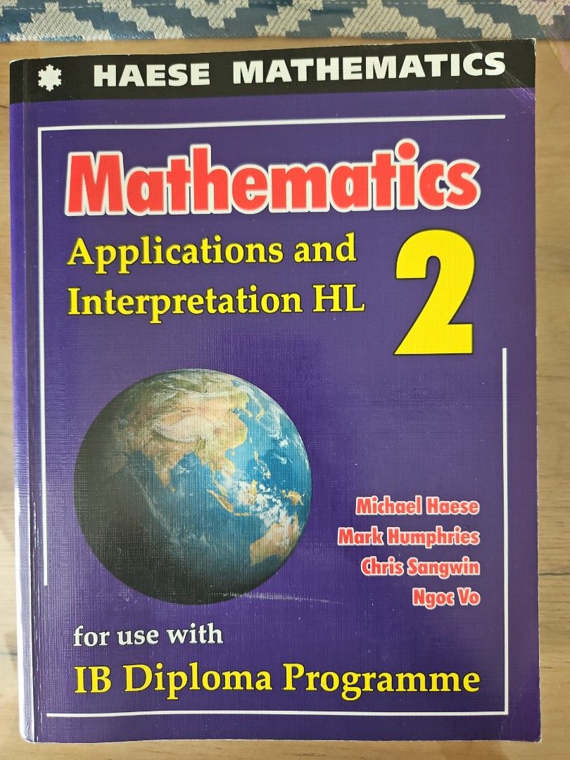 Mathematics Applications And Interpretation Hl 2 Haese Mathematics Ib Diploma Programme
