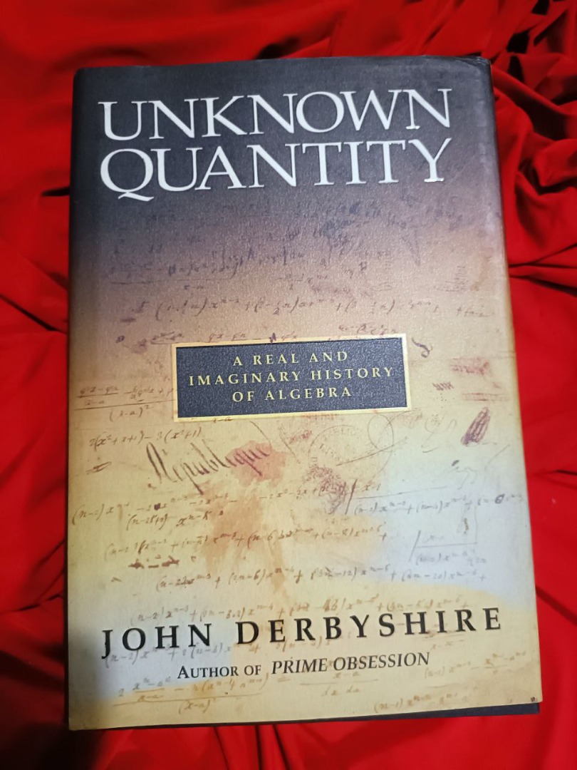 Unknown Quantity: A Real and Imaginary History of Algebra (Hardbound ...