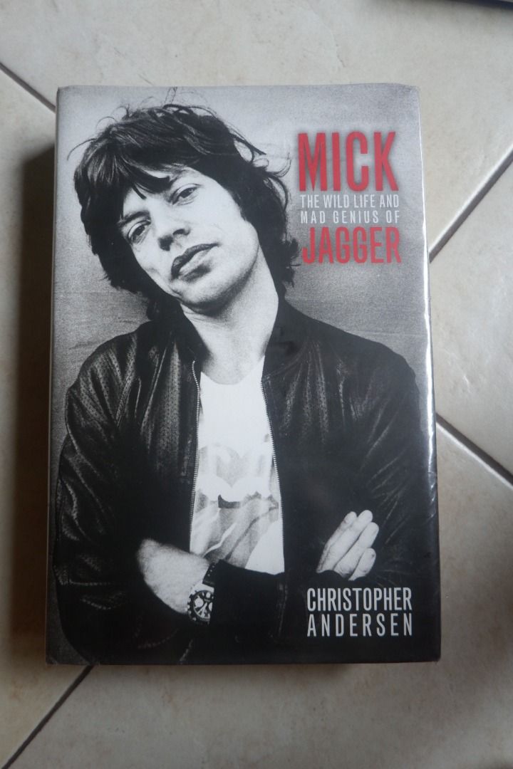 The Wild Life and Mad Genius of Mick Jagger by Christopher Andersen ...