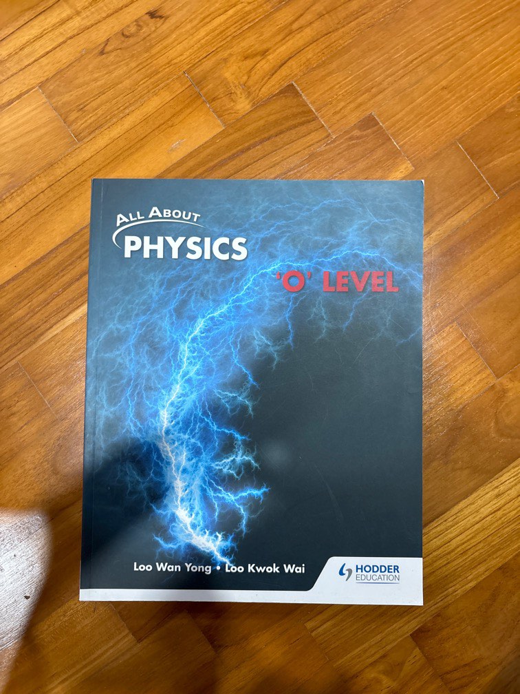 All About Physics O Level Hobbies Toys Books Magazines Textbooks