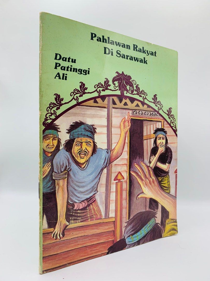 Buku PAHLAWAN RAKYAT DI SARAWAK DATU PATINGGI ALI Oleh Sidang Pengarang Sinar Suria, Hobbies ...