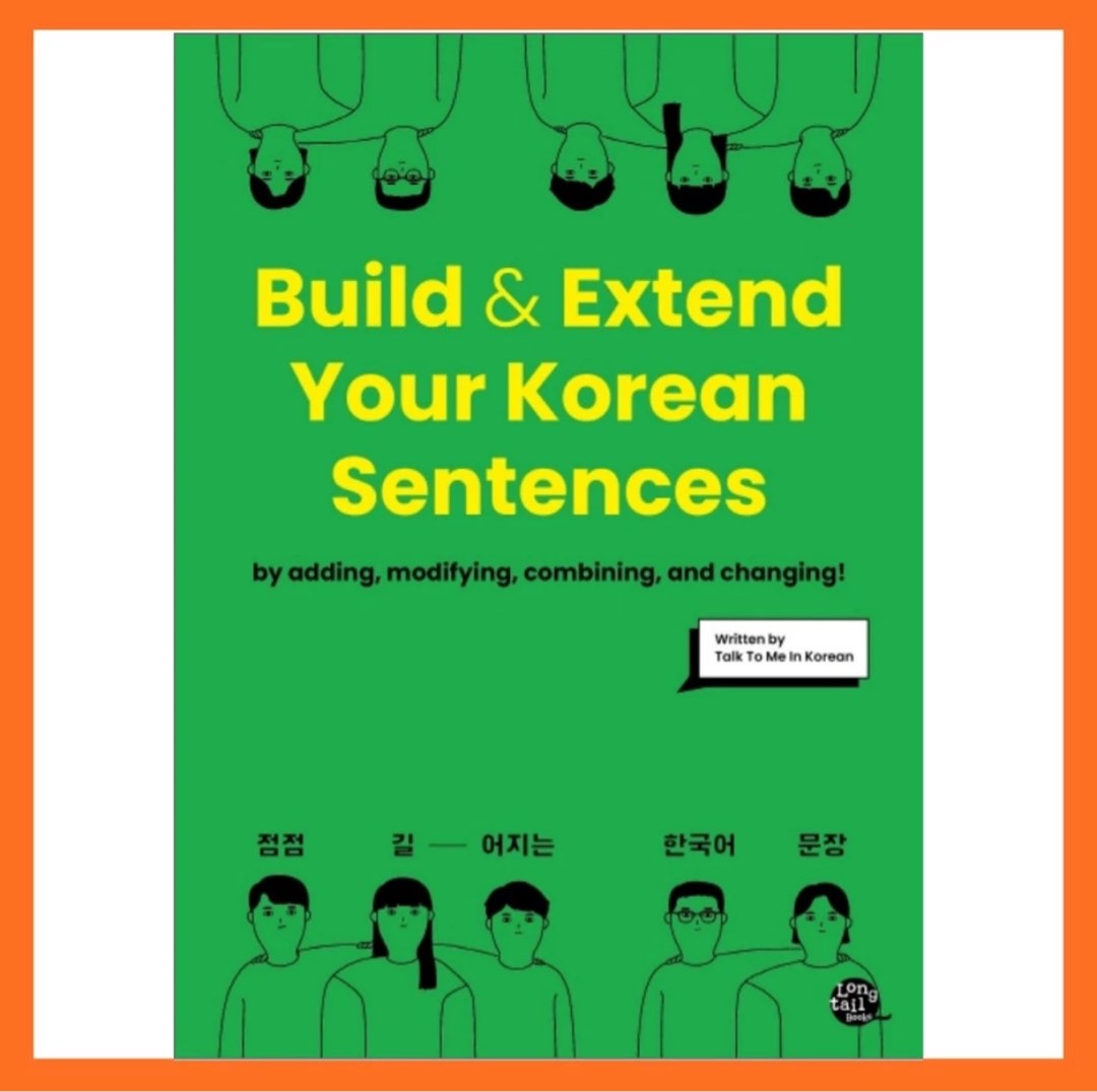 Build and Extend Your Korean Sentences by Talk To Me in Korean ...