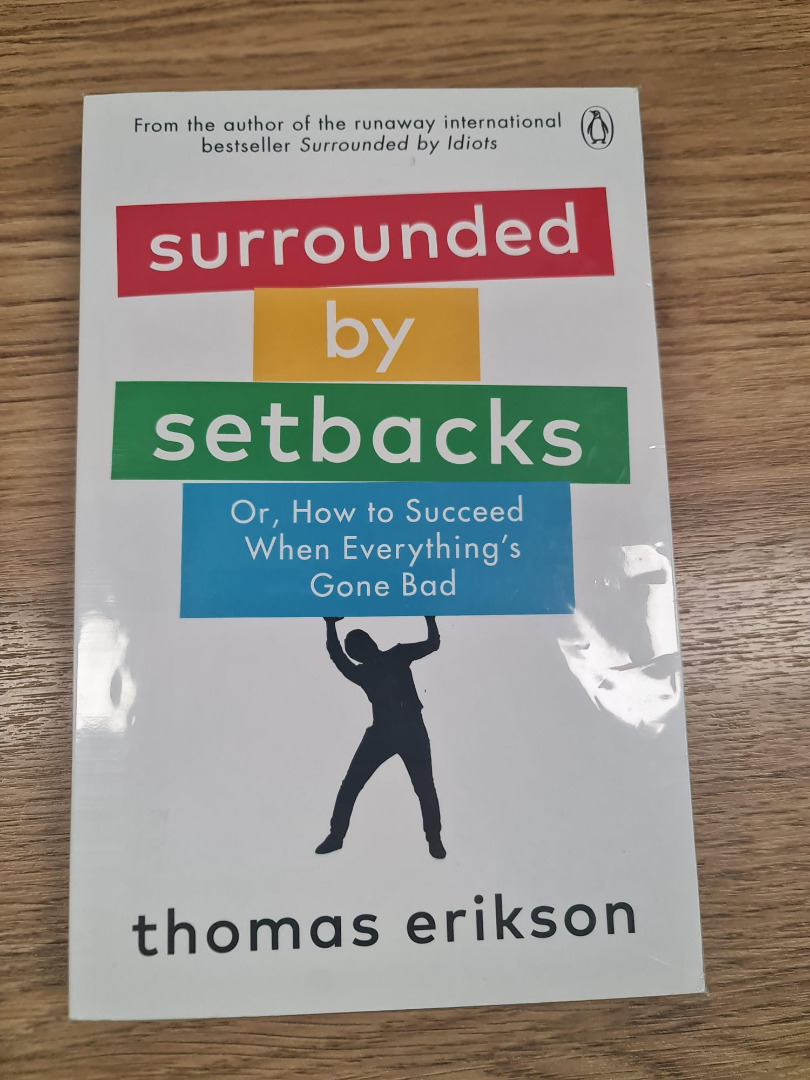 Surrounded by Setbacks: Turning Obstacles Into Success (When Everything ...