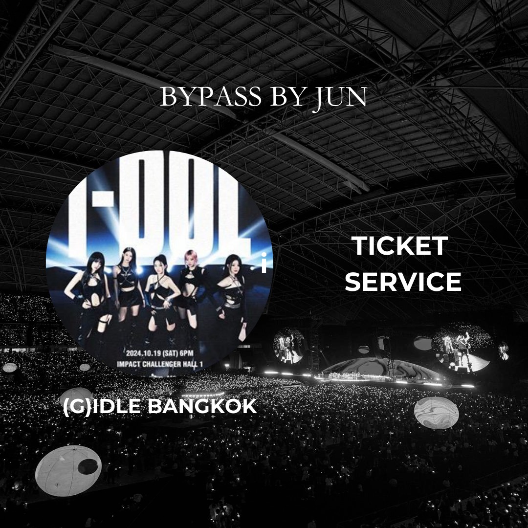[TICKET] GIDLE BANGKOK TICKET SERVICE BYPASS LINK, Tickets & Vouchers ...