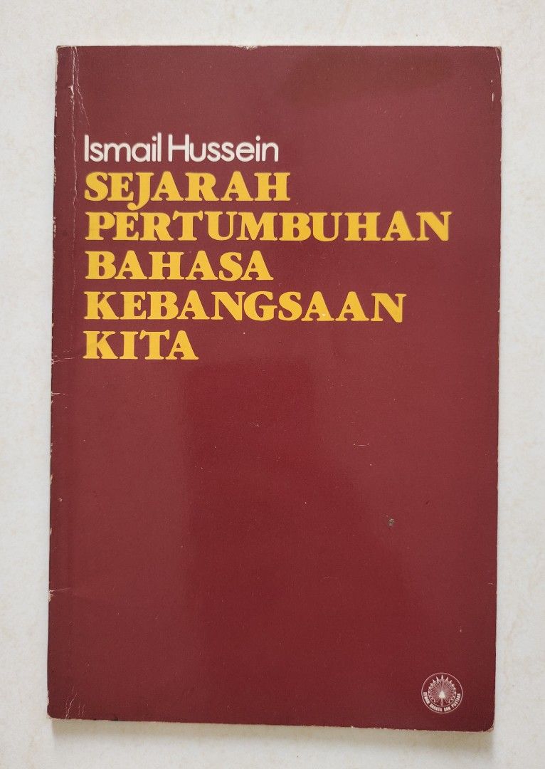 Ismail Hussein:：《Sejarah Pertumbuhan Bahasa Kebangsaan Kita》，Dewan ...
