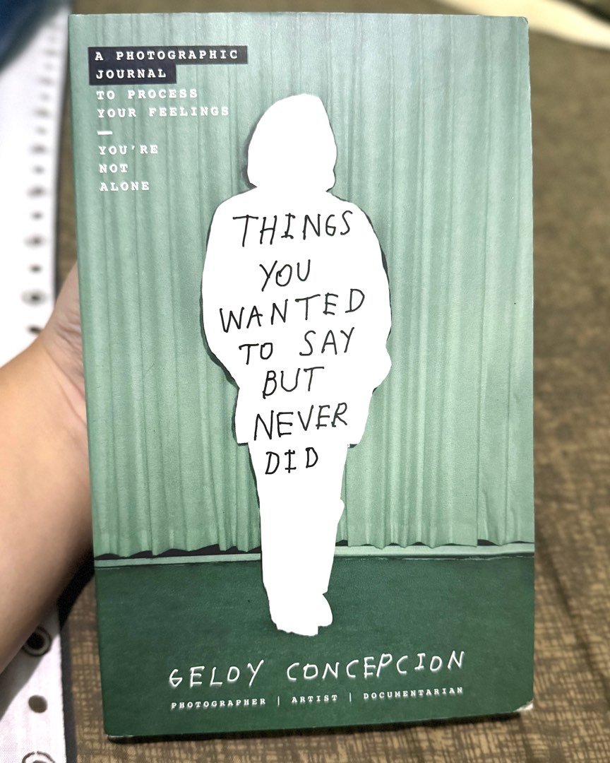 Things you wanted to say but never did by Geloy Concepcion, Hobbies ...
