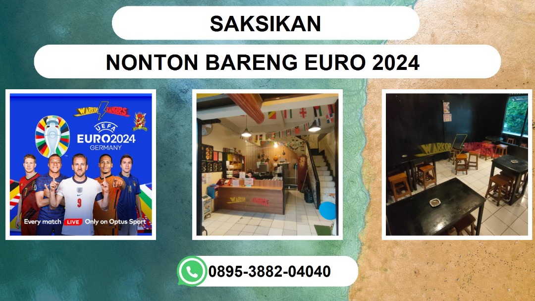 Nobar Euro 2024 Jakarta Selatan - Warkop Rangers Cidodol, Serba Serbi ...