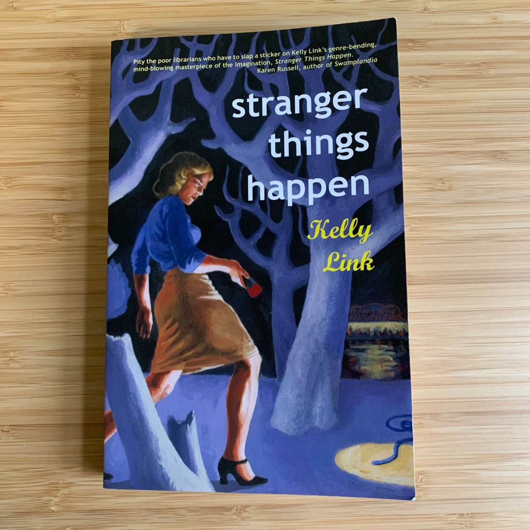 Stranger Things Happen - Kelly Link, Hobbies & Toys, Books & Magazines ...