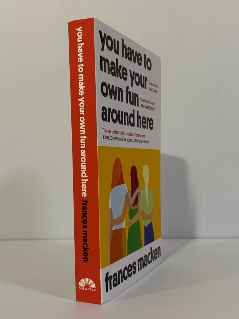 You Have to Make Your Own Fun Around Here by Frances Macken, Hobbies ...
