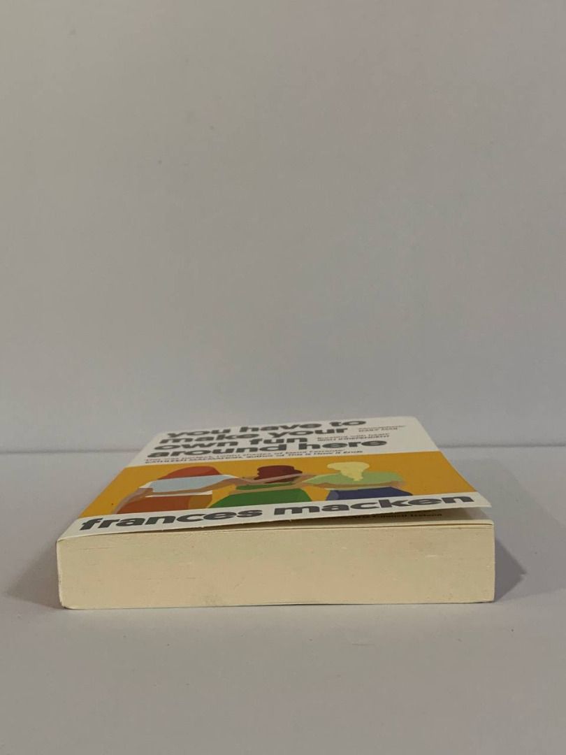 You Have to Make Your Own Fun Around Here by Frances Macken, Hobbies ...