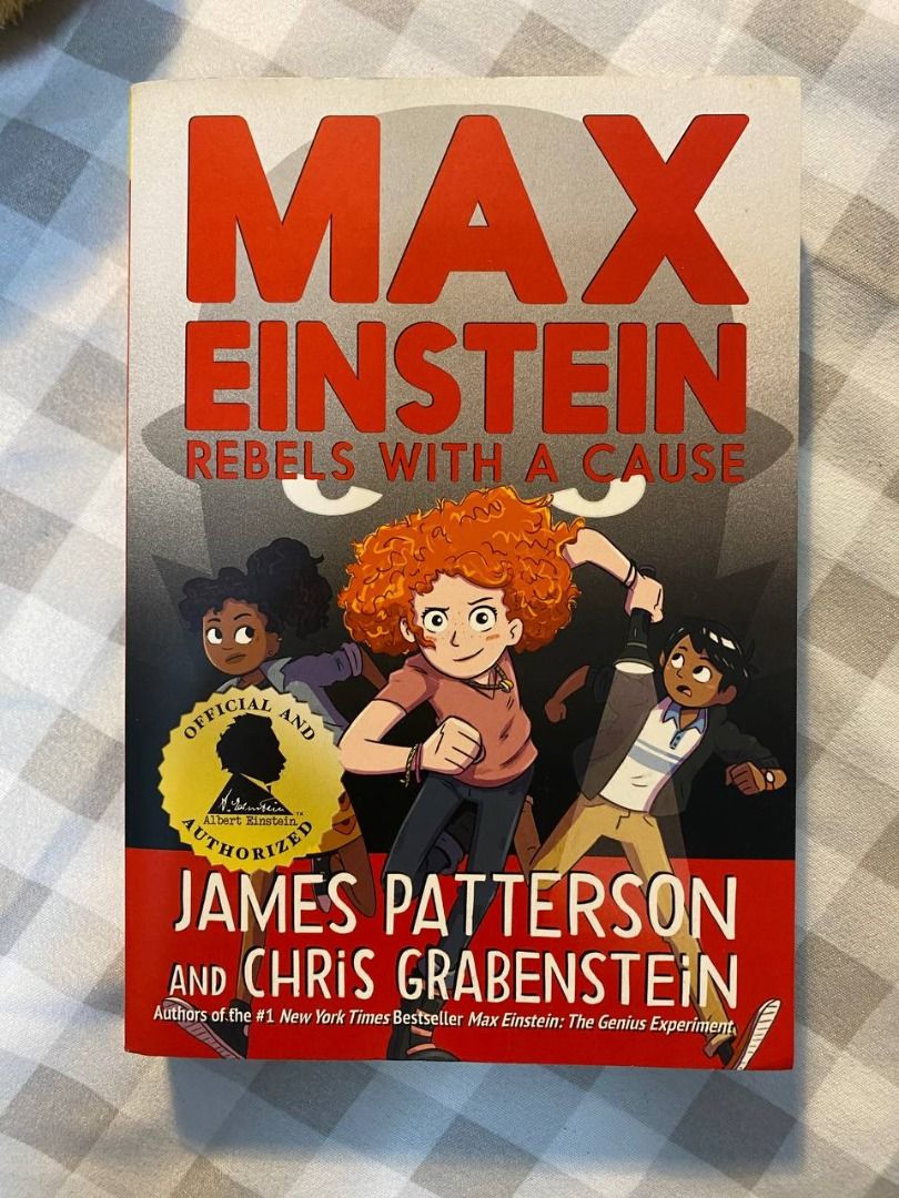 Max Einstein Rebel with a Cause by James Patterson and Chris ...