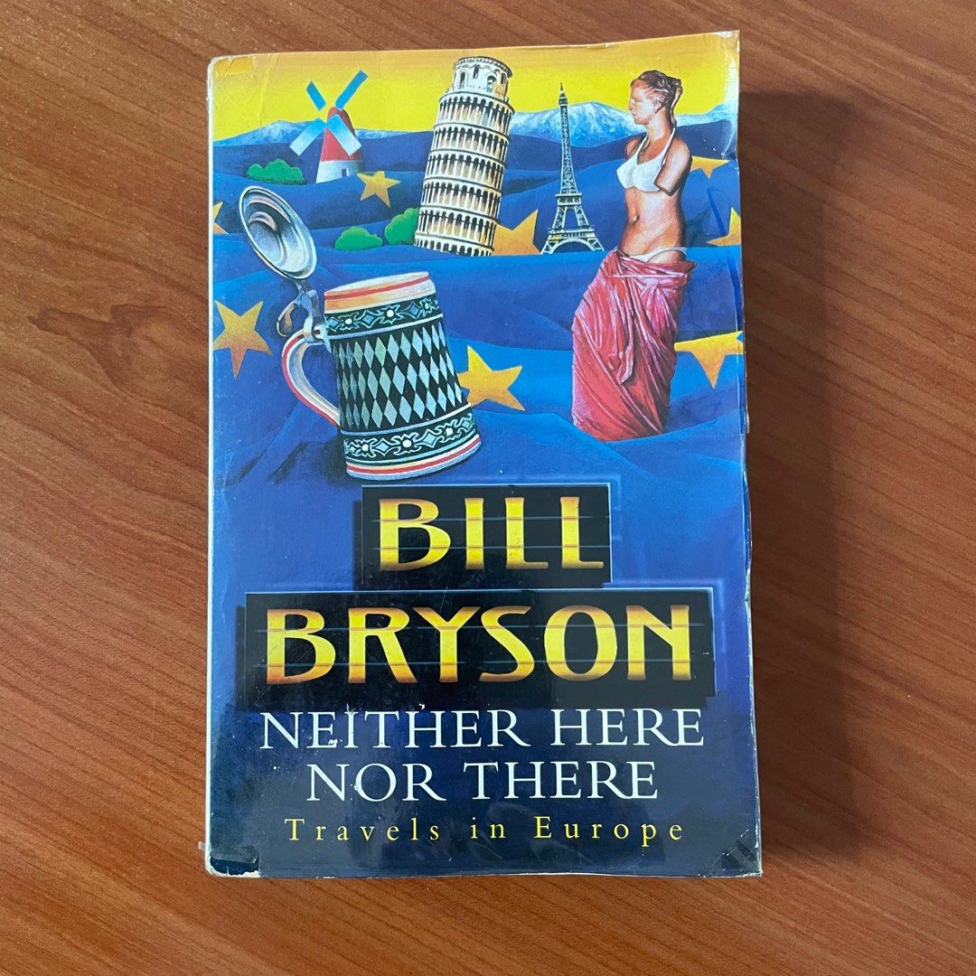 Bill Bryson Neither Here Nor There, Hobbies & Toys, Books & Magazines, Travel & Holiday Guides ...