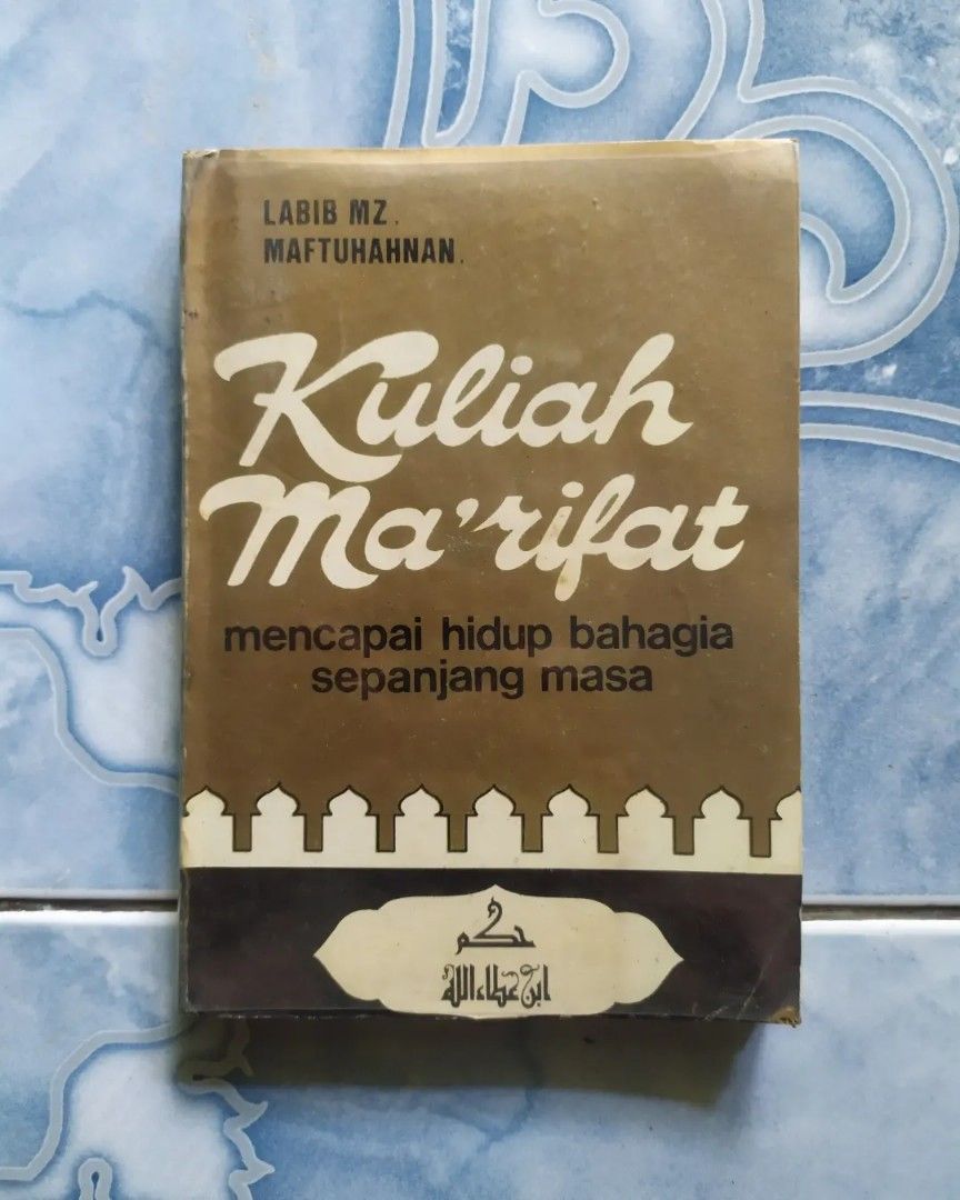 Original Langka Kuliah Ma'rifat Makrifat Mencapai Hidup Bahagia Sepanjang Masa karya Labib Maz ...
