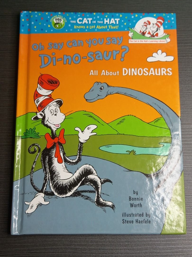 Oh Say Can You Say Di-no-saur? All about DINOSAURS By Bonnie Worth ...