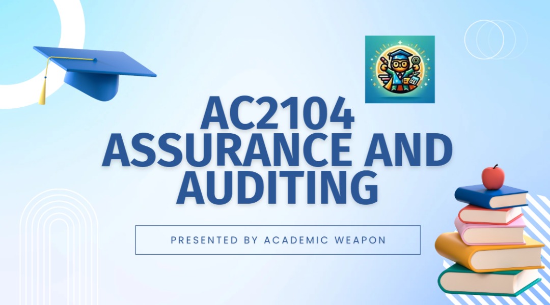 AC2104 Assurance and Auditing (Grade Attained: A), Hobbies & Toys, Books & Magazines, Assessment ...