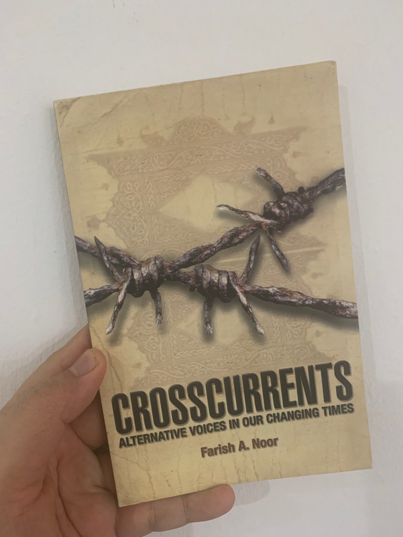 Crosscurrents - Alternative Voices in Our Changing Times by Farish A. Noor RM90, post add RM10 ...