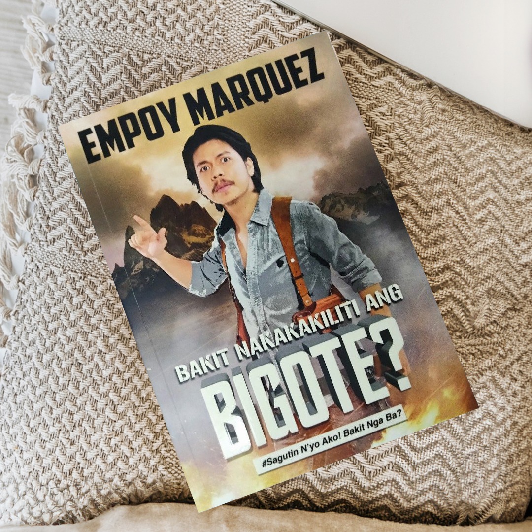 Bakit Nakakakiliti ang Bigote? by Empoy Marquez Tagalog Filipino Author ...