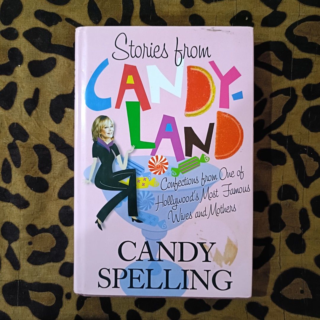 [HB] CANDY SPELLING: STORIES FROM CANDYLAND | CONFECTIONS FROM ONE OF ...