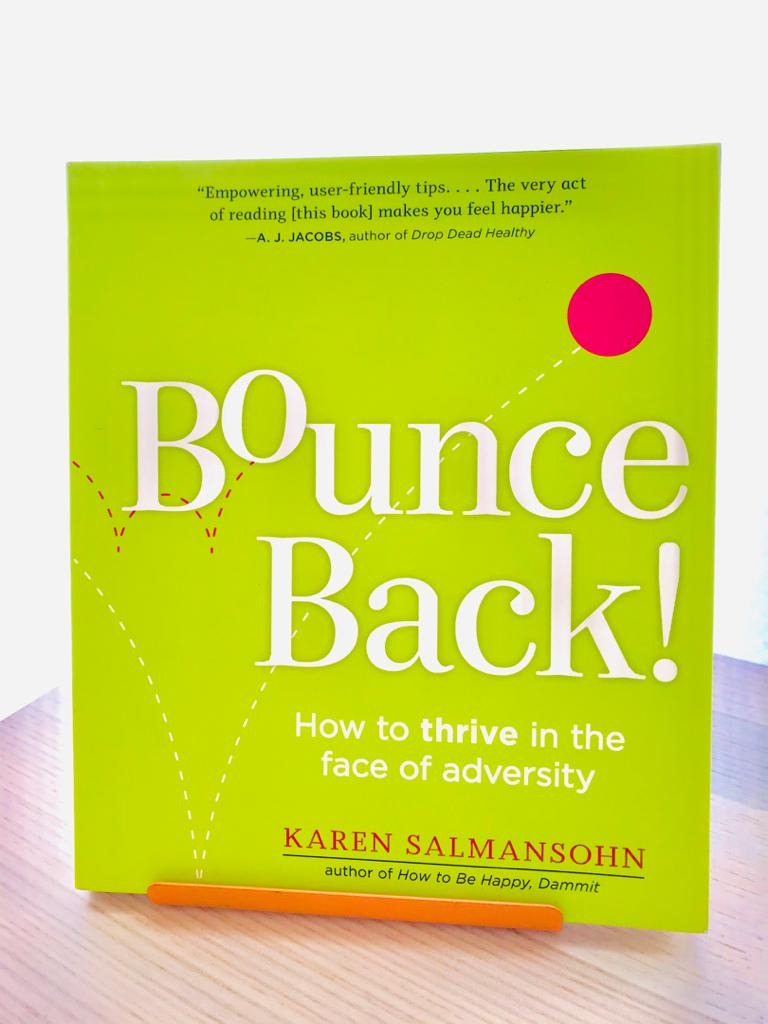 Bounce Back Book: How to Thrive in the Face of Adversity, Setbacks and ...