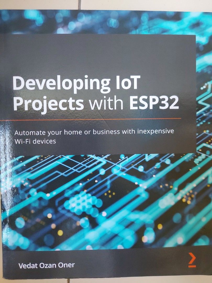 Developing IoT projects with ESP32 plus ESP32 chip, Hobbies & Toys, Books & Magazines, Textbooks ...