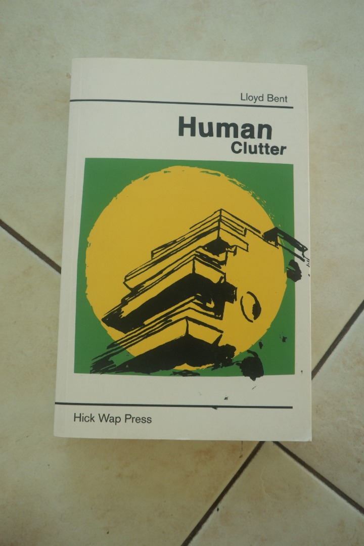 Human Clutter by Lloyd Bent, Hobbies & Toys, Books & Magazines, Fiction ...