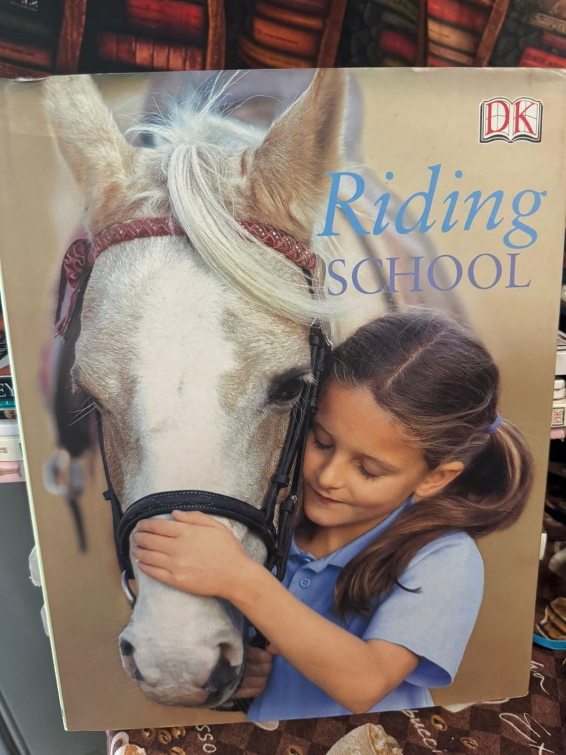 HARDCOVER DK Riding School Dorling Kindersley Horse Horses Pony Hobby ...