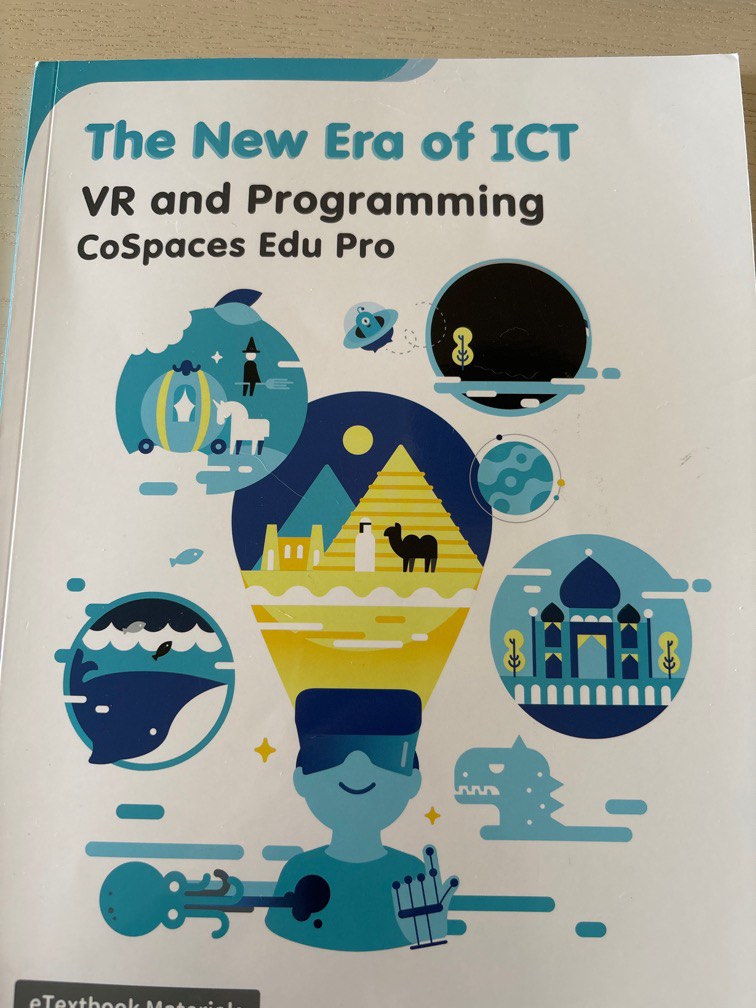 The New Era of ICT VR and Programming CoSpaces Edu Pro, 興趣及遊戲, 書本 & 文具, 教科書 - Carousell