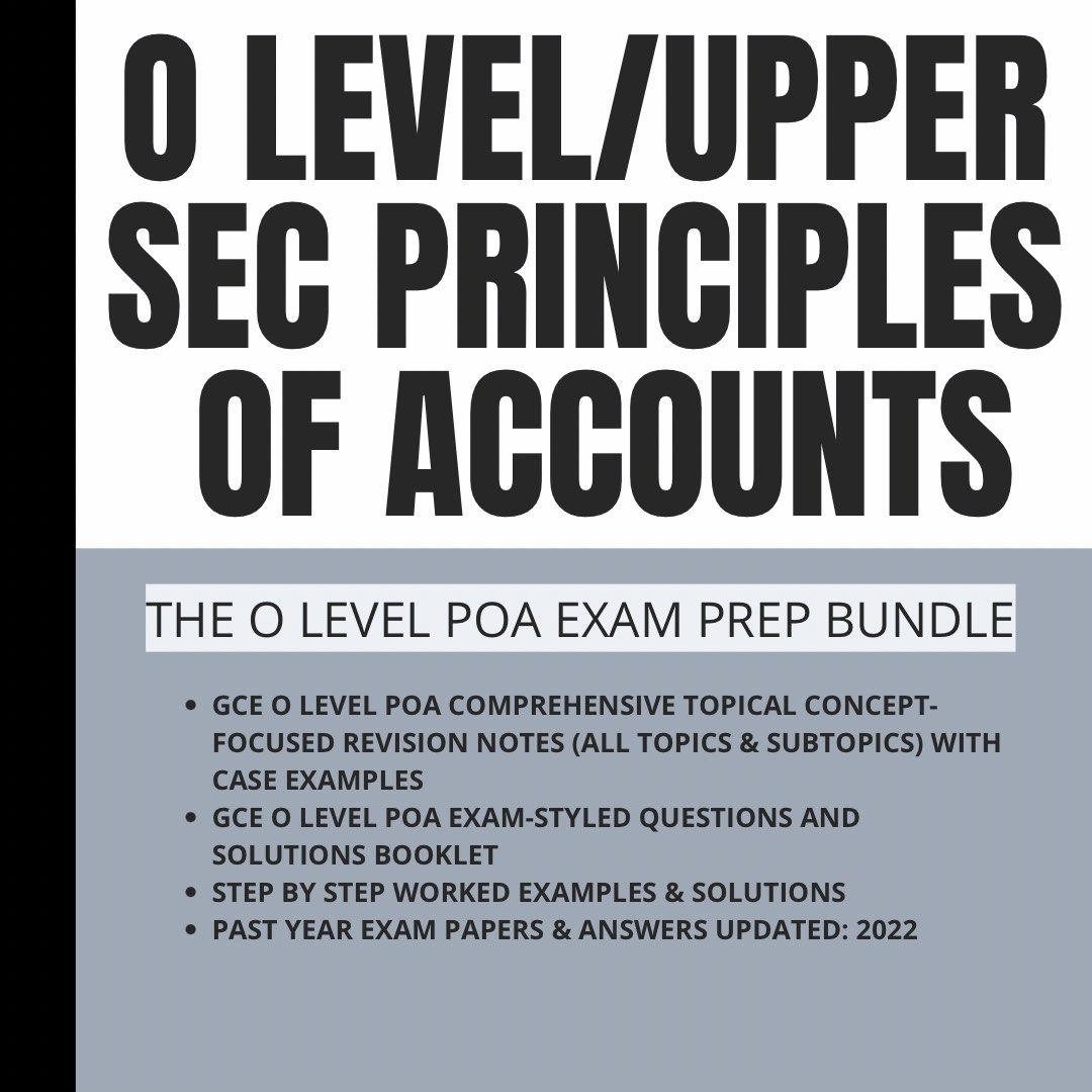 O LEVEL POA NOTES LEARNER’S EXAM PACKAGE|PRINCIPLES OF ACCOUNTS ...