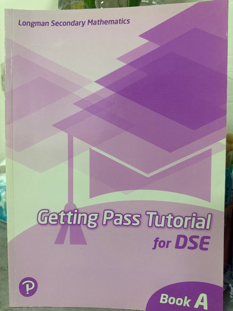 Longman Secondary Mathematics Getting pass Tutorial for DSE book A, 興趣及遊戲, 書本 & 文具, 書本及雜誌 - 補充練習 ...