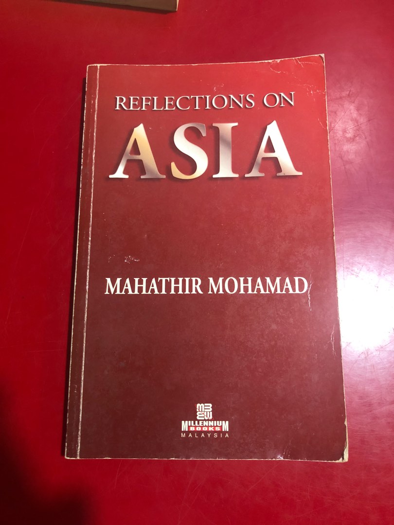 Reflections On Asia (2000- Mahathir Mohamad (Tun Dr)) Book, Hobbies & Toys, Books & Magazines ...