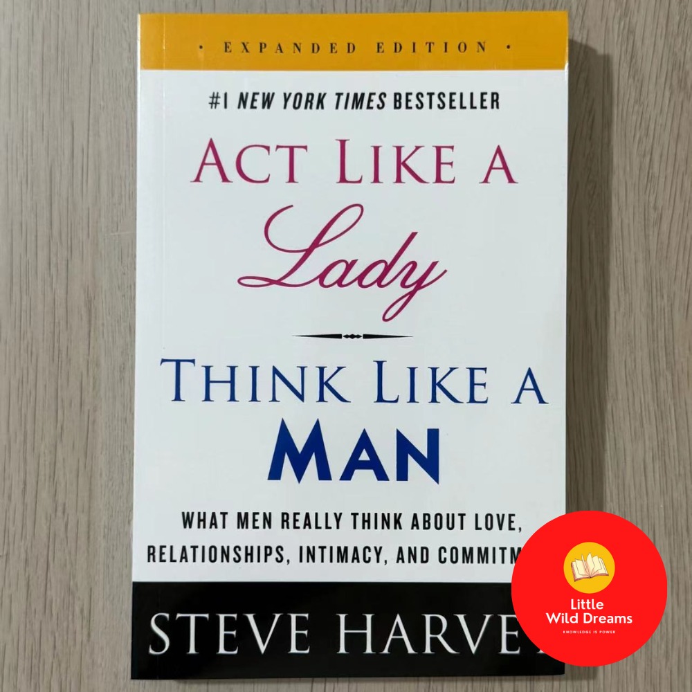 Act Like a Lady, Think Like a Man, Expanded Edition: What Men Really ...
