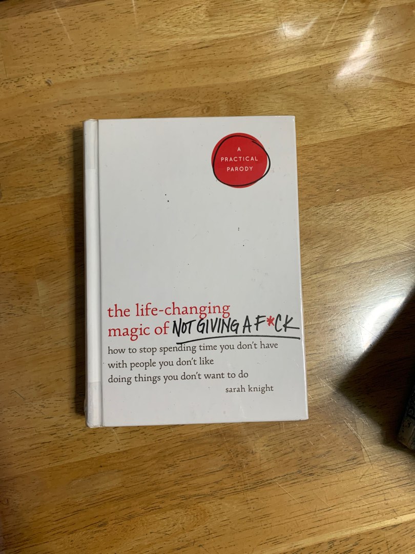 the life-changing magic of NOT GIVING A F*CK by Sarah Knight, Hobbies ...