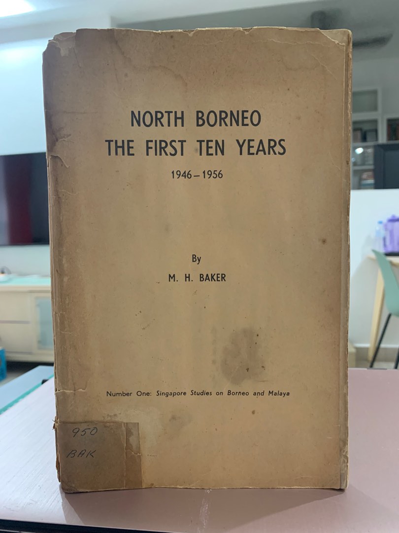 VINTAGE FIRST EDITION BOOK: North Borneo The First Ten Years 1947-1956 ...