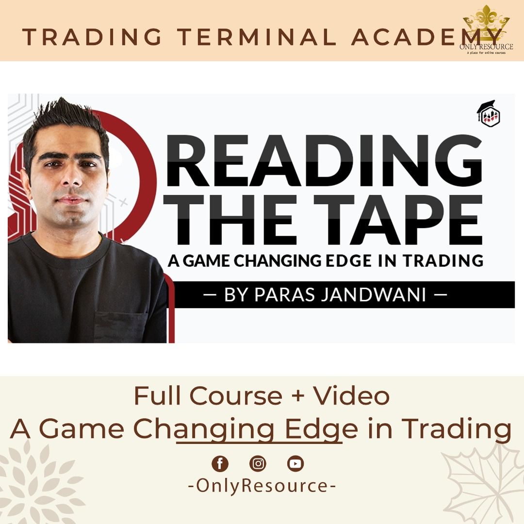 Trading Terminal Academy - Paras Jandwani - Reading the Tape - A Game ...