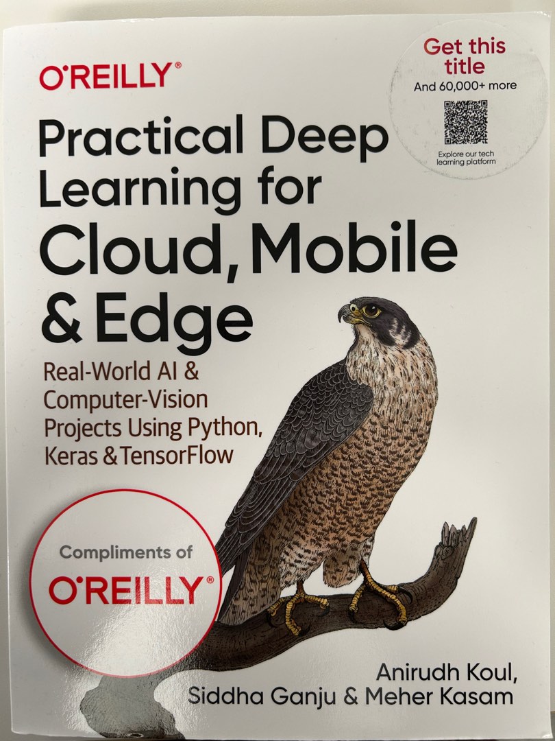 Practical Deep Learning for Cloud and Mobile: Real-World AI & Computer Vision Projects Using ...