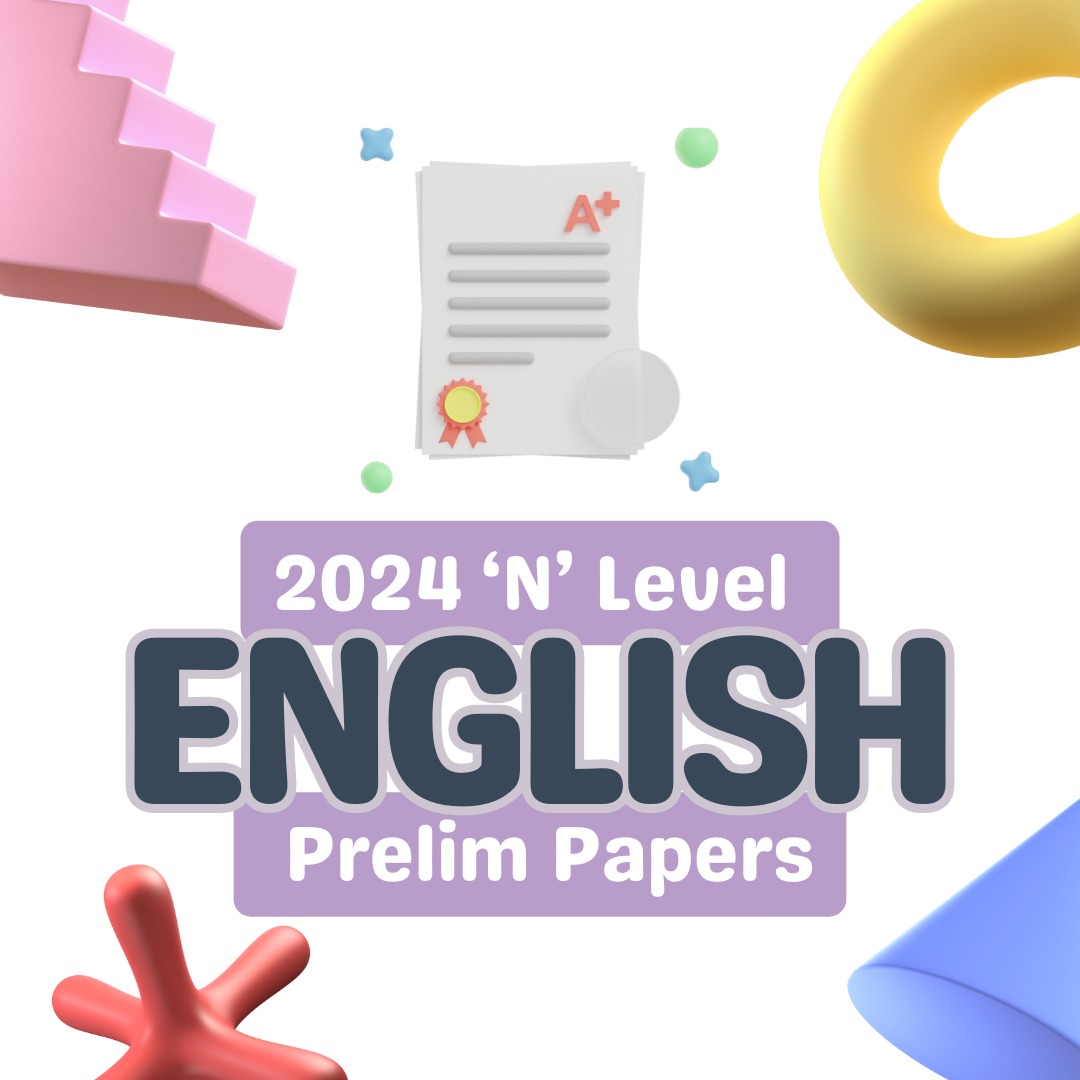 2024 'N' Level TOP SCHOOLS English Prelim Papers [PDF], Hobbies & Toys ...