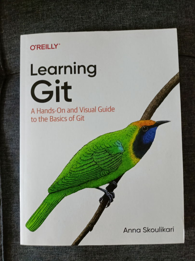 Learning Git: A Hands-On and Visual Guide to the Basics of Git, Hobbies ...