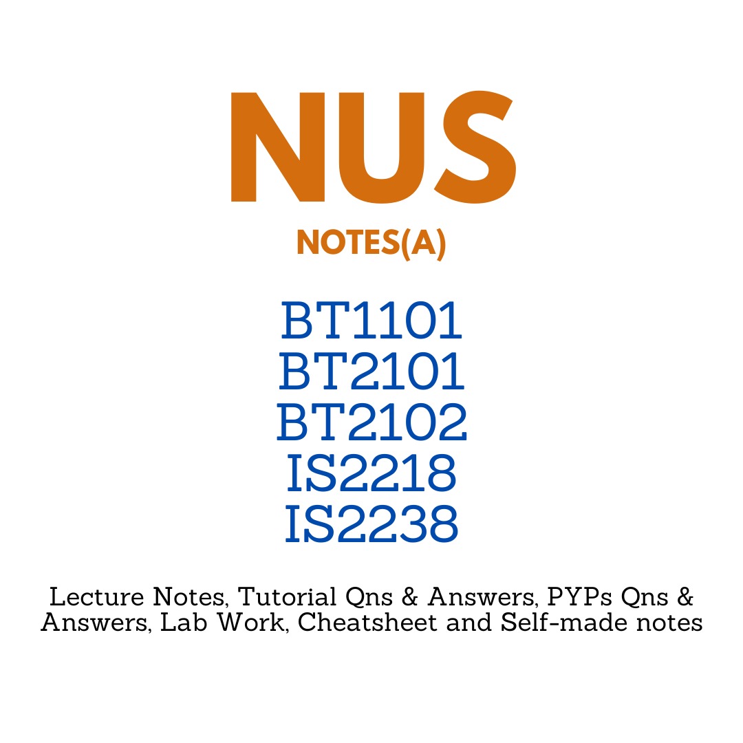 NUS BT1101, BT2101, BT2102, IS2218, IS2238 NOTES [UPDATED], Hobbies ...